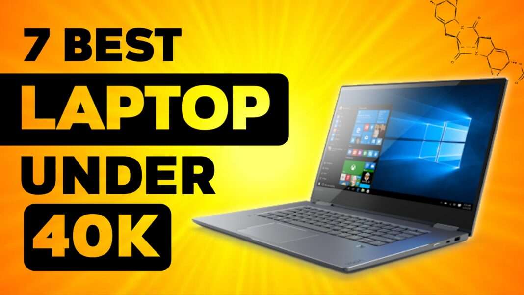 07 Best Laptops Under 40K in India- Buyer's Guide - Tech Nukti
