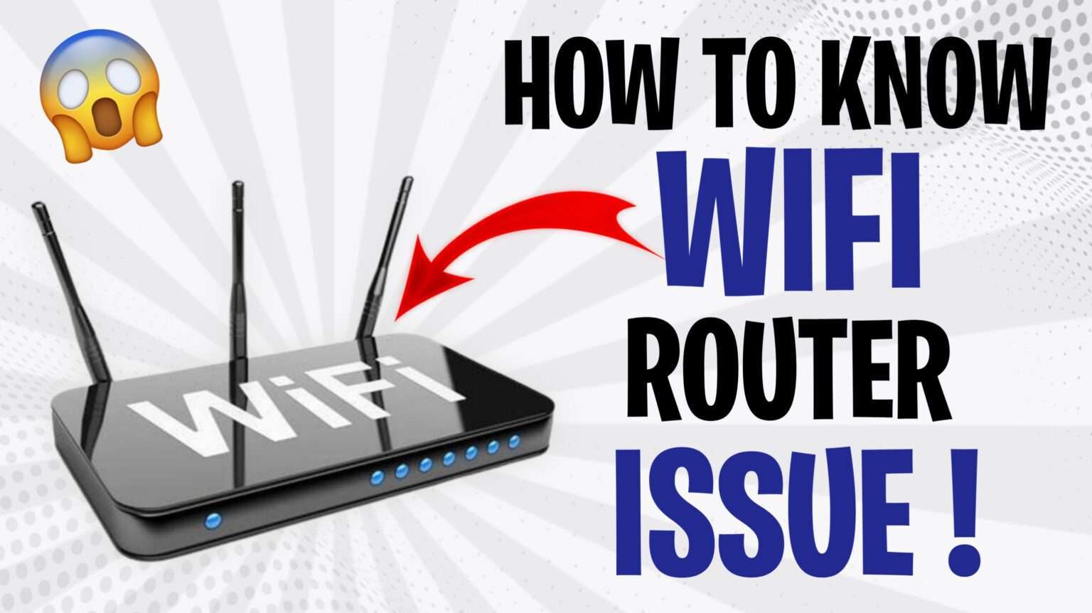 How to Know The Wi-Fi Router Issues - Tech Nukti